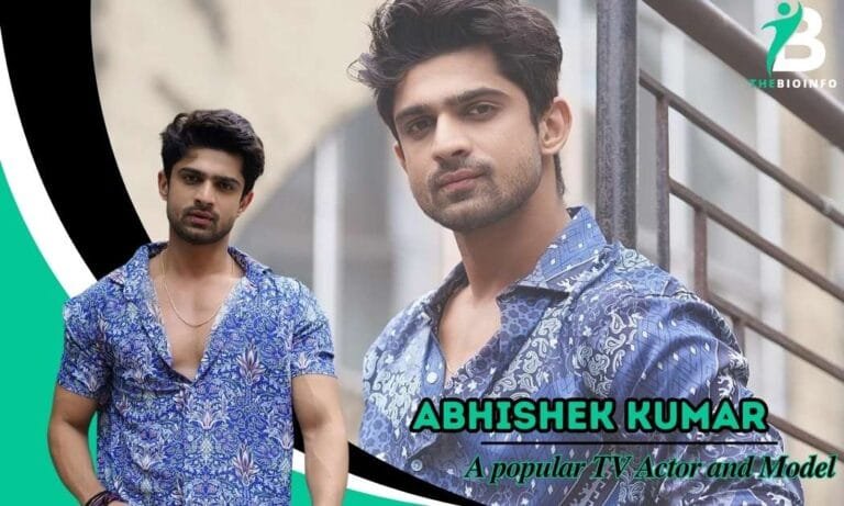 Abhishek Kumar Age, Bio, Height, Career, Net Worth & More - thebioinfo