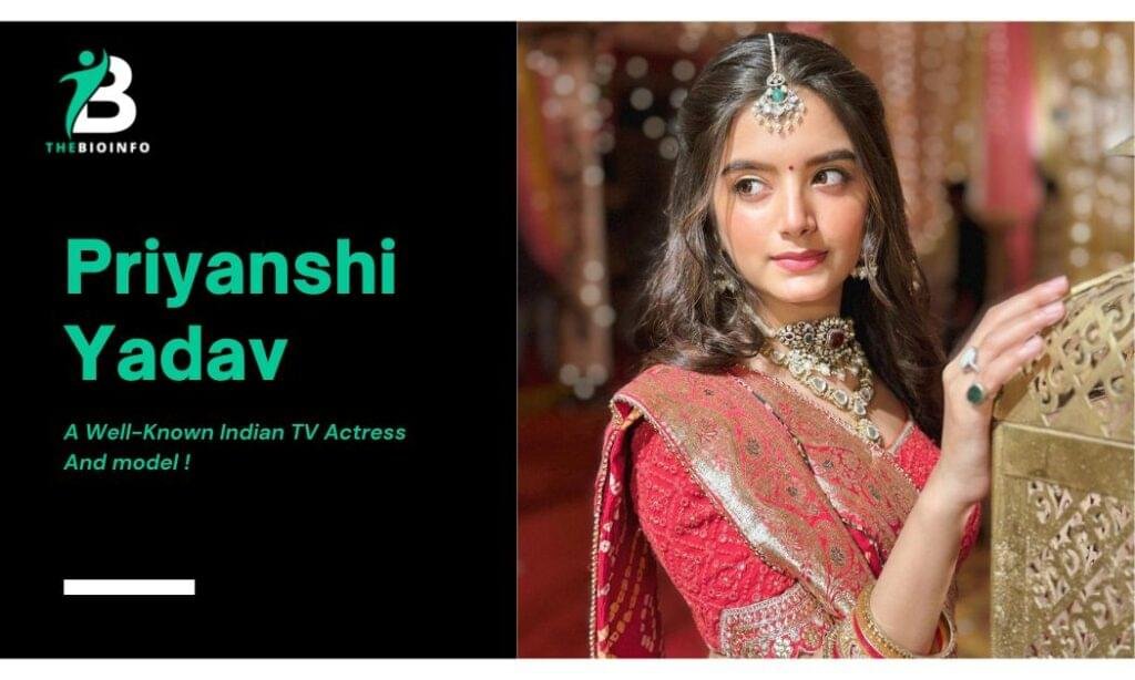 Priyanshi Yadav: Bio, Age, TV Shows, Instagram and More - thebioinfo