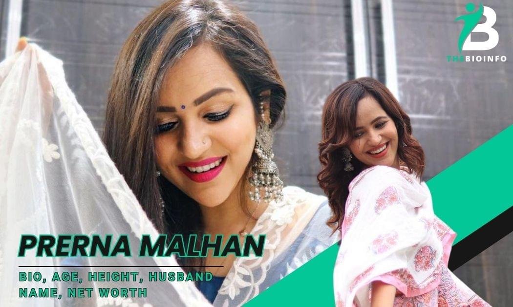 Prerna Malhan: Bio, Age, Height, Husband Name, Net Worth - thebioinfo